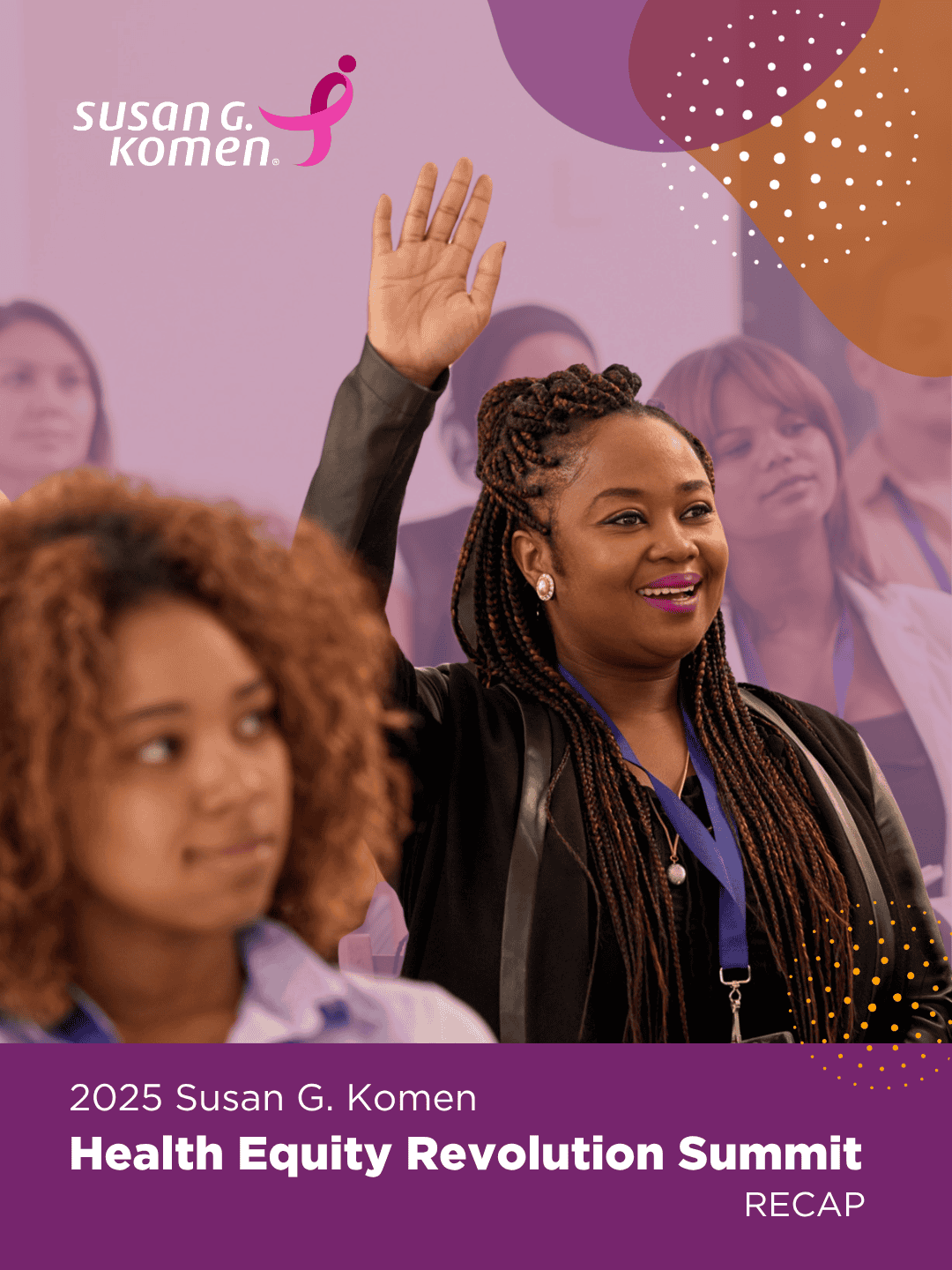 2025 Health Equity Summit Recap - Susan G. Komen®